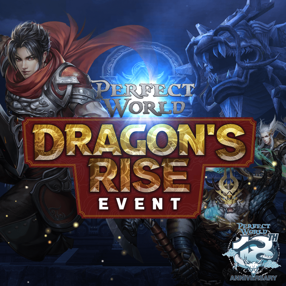 August: Dragon’s Rise Event | Perfect World